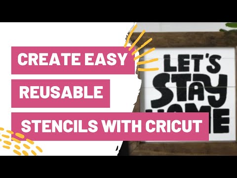 Create Easy Reusable Stencils With Cricut