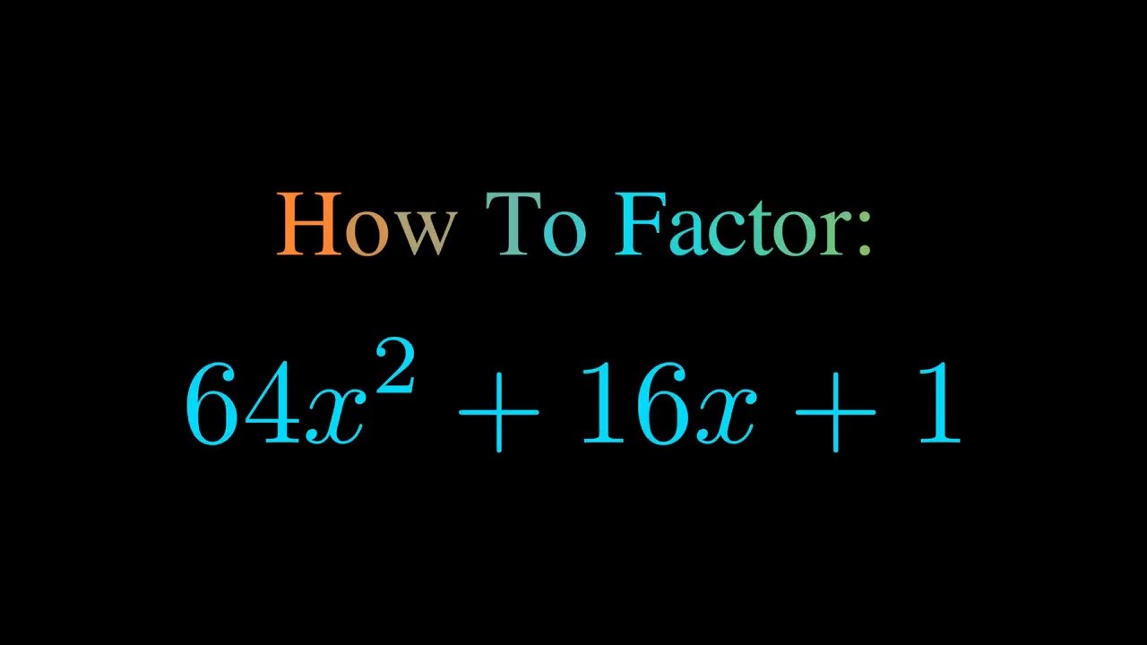 Factor 64x^2 + 16x + 1