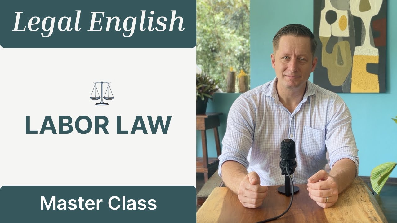 Legal English for Lawyers | Labor and Employment Law Master Class