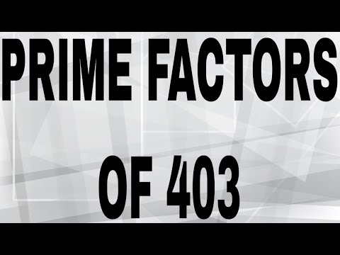 PRIME FACTORS OF 403