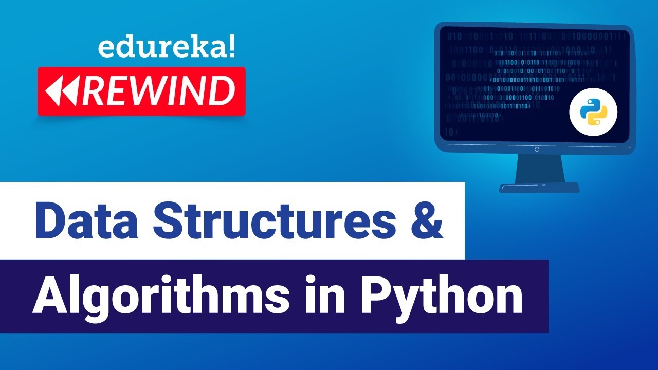 Data Structures & Algorithms in Python | Data Structures in Python | Edureka | Python Rewind- 5