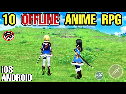 Top 10 ANIME RPG OFFLINE Games for Android & iOS for LOW SPEC PHONE 2021