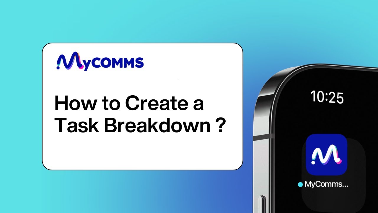 How to Create a Task Breakdown in the MyComms App