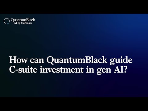 How can QuantumBlack guide C-suite investment in gen AI?