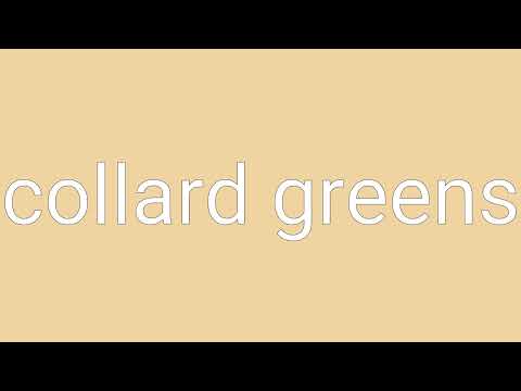 Collard Greens Definition & Meaning