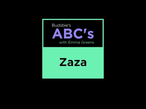 What Does ZAZA Mean? Budsbie’s ABC’s with Emma Greens