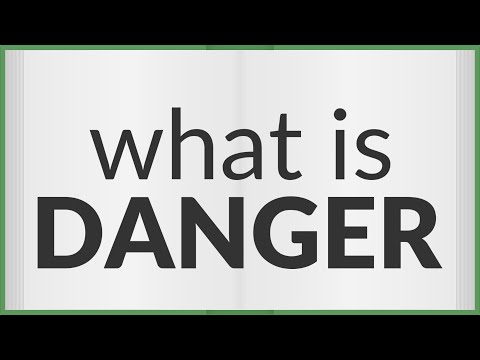 Danger | meaning of Danger