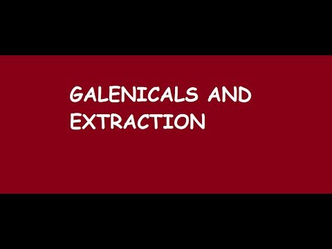 PharmaGeek:Galenicals and Extraction - Definition
