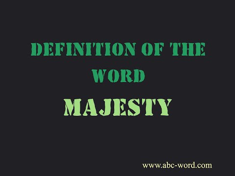 Definition of the word "Majesty"
