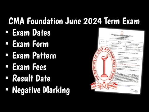 CMA Foundation June 2024 | Exam Date,MCQ Pattern,Fees,Result Date,Negative Marking | CMA Exam