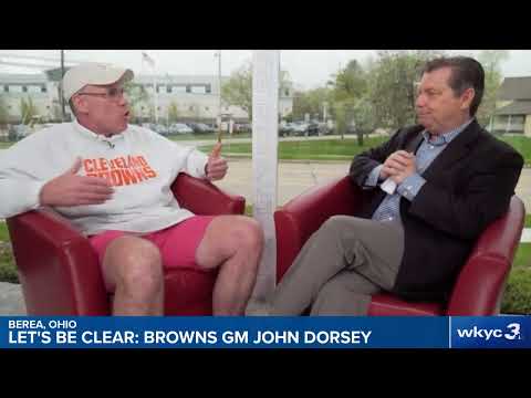 Let's Be Clear: 2019 Cleveland Browns GM John Dorsey