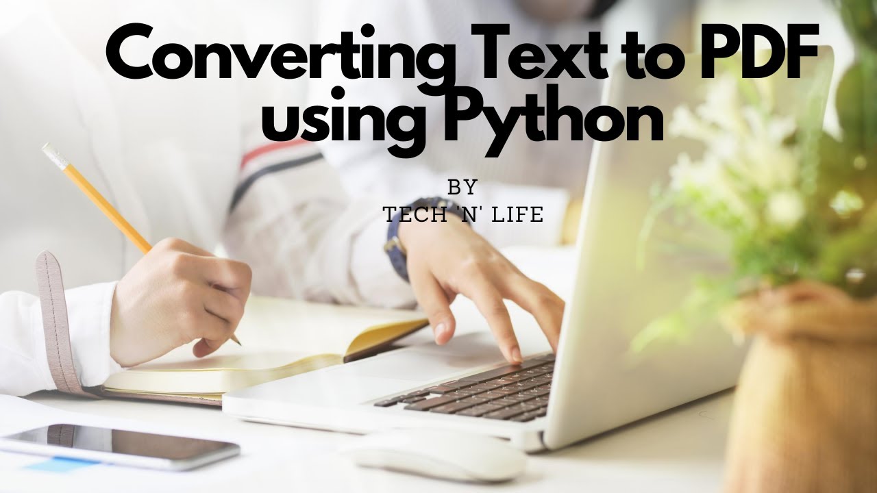 converting  text file to pdf using python -  2020