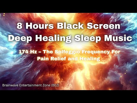 174 Hz Most Effective Frequency For Chronic Pain Relief | Deep Healing Sleep With Delta Waves 8 Hour