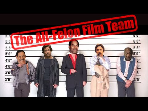 The All-Felon Film Team