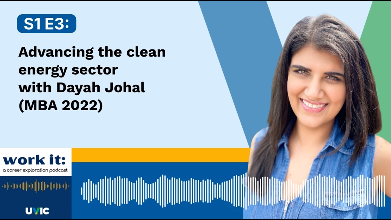 S1 E3: Making a difference in the clean energy sector with Dayah Johal (MBA 2022)