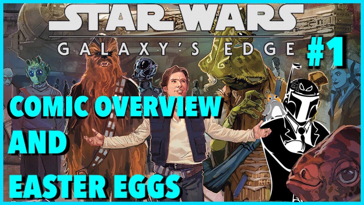 Star Wars Galaxy’s Edge Comic #1 Easter Eggs and Comic Overview