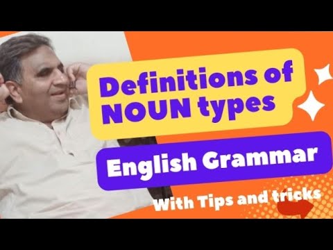 Definitions of Noun and Its Types | English Grammar Explained | Lecture 2