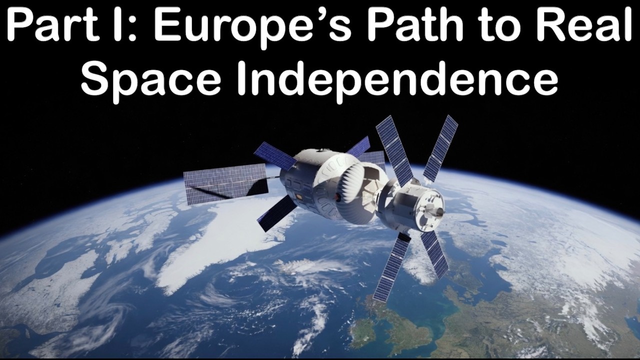 Part I: Europe's Path to Real Space Independence