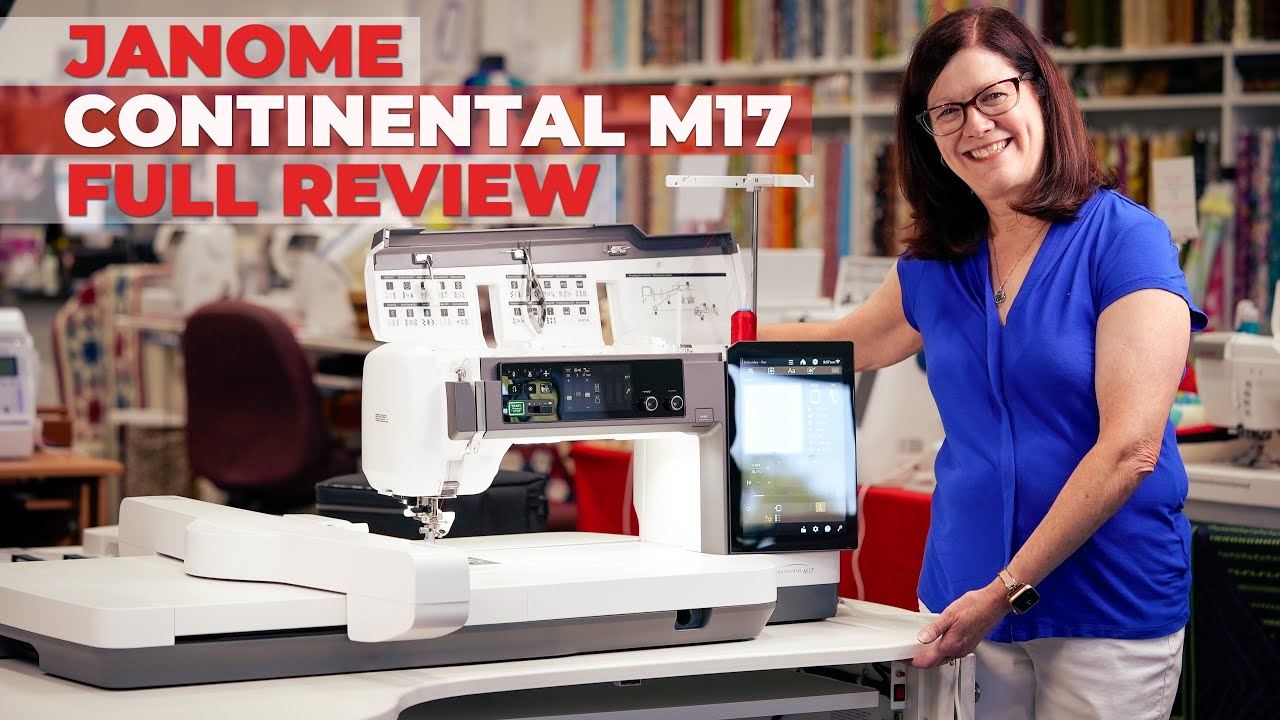 JANOME Continental M17 Full Hands-On Review | An Engineering Masterpiece