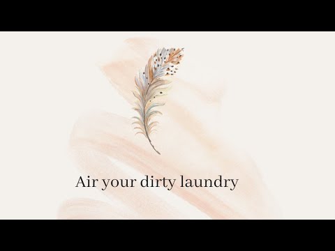 Air your dirty laundry | Idiom 4