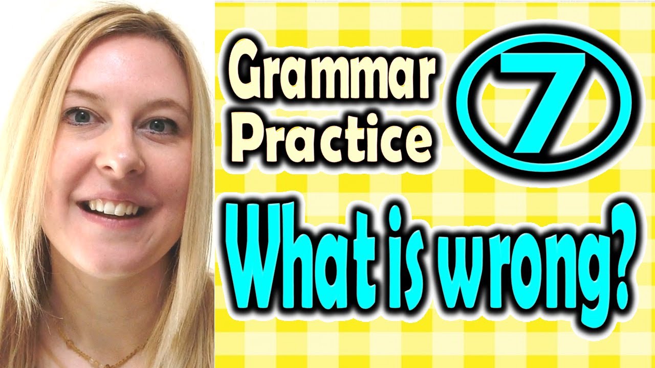 What is wrong? (7) (Grammar Practice) [ ForB English Lesson ]