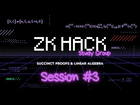 ZK Hack SPLA Study Group – Session #3