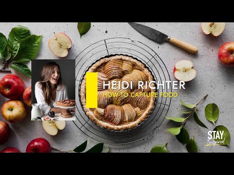 Stay Inspired | Heidi Richter - How-To Capture Food