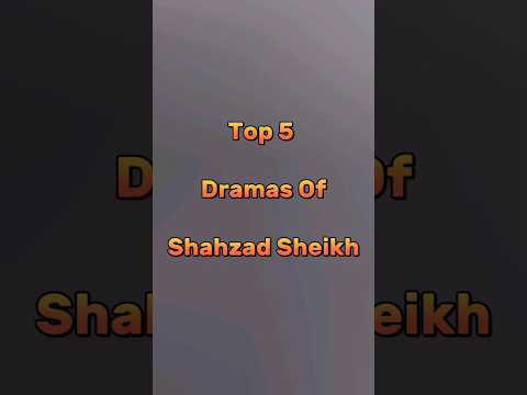Top 5 Dramas Of Shahzad Sheikh #shahzadsheikh #anaa #razeulfat #zulmdrama #bestpakistandrama