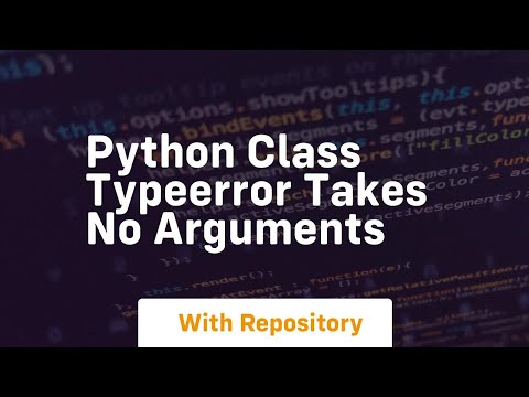 python class typeerror takes no arguments