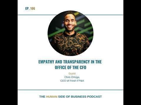 Empathy and Transparency in the Office of the CFO with Chris Ortega