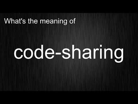 What's the meaning of "code-sharing", How to pronounce code-sharing?