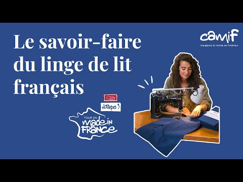 Le linge de lit français, les dessous de sa fabrication ! | Camif