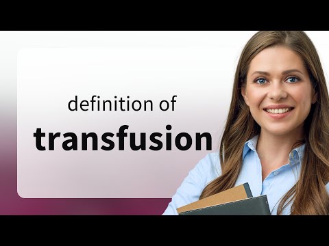 Transfusion | what is TRANSFUSION definition