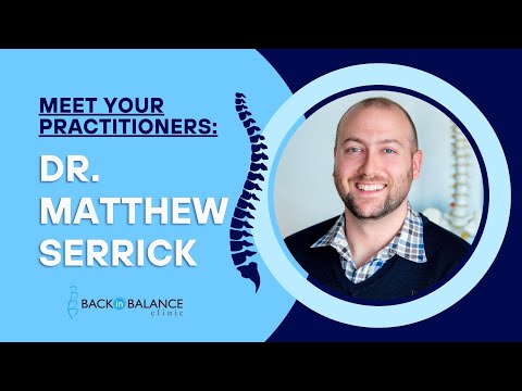 Meet Your Practitioners: Dr. Matthew Serrick