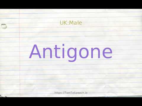How to pronounce antigone