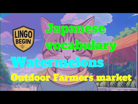Japanese vocabulary for Beginners | Watermelons | Outdoor Farmers market|English subtitles