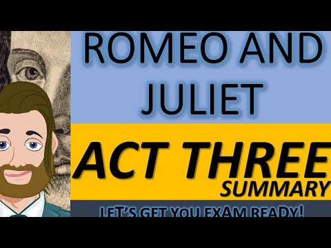 Romeo and Juliet Summary Act Three: Key Quotes and Moments for Act 3 for GCSE English Literature