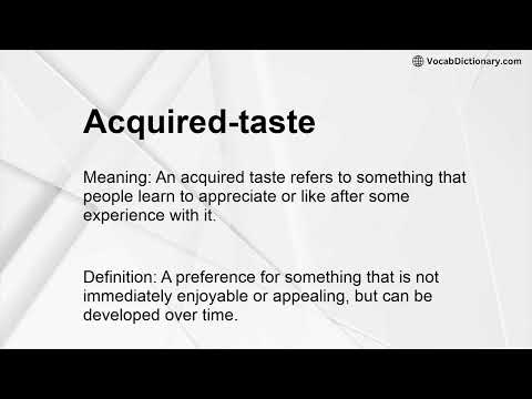 Acquired-taste Meaning