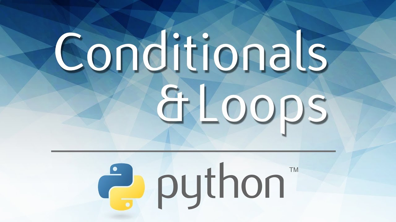 Conditional Statements and Loops