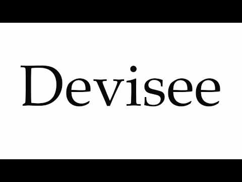 How to Pronounce Devisee