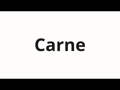 How to pronounce Carne