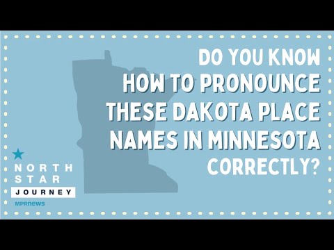 North Star Journey: How to say these Dakota city names in Minnesota correctly