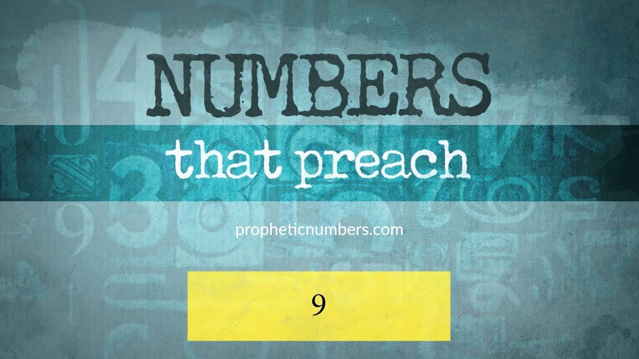 9 - “Fruit Bearing or Judgement” - Prophetic Numbers
