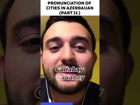 π Can you pronounce the name of these Azerbaijani cities? (Part 11)