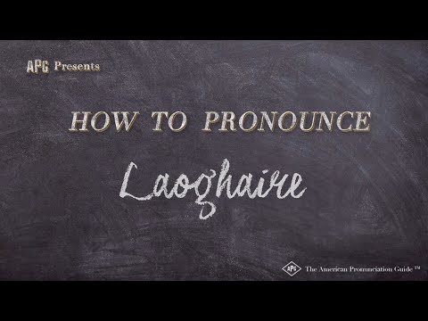 How to Pronounce Laoghaire (Real Life Examples!)