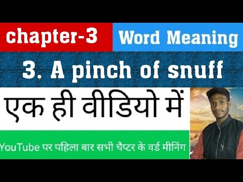 Word Meaning || A pinchof snuff|| Rainbow Part- II Chapter - 3