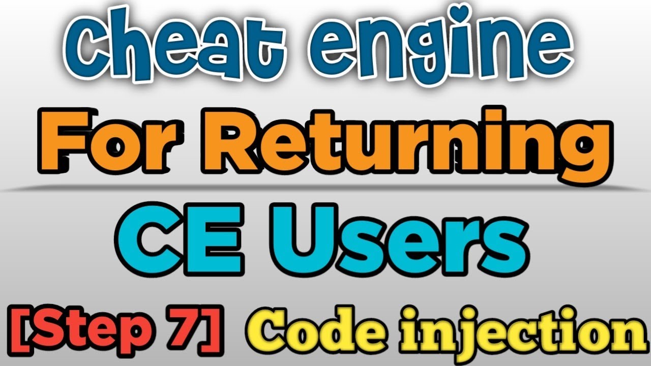 [Hindi] Cheat engine Tutorial :- Basics Of Cheat Engine For Returning  Users ! Step 7 Code injection