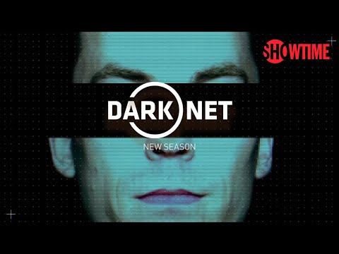 Dark Net | Returns for Season 2 | SHOWTIME