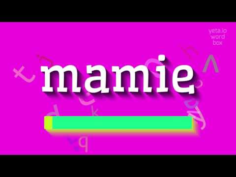 How to say "mamie"! (High Quality Voices)