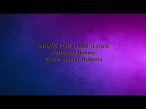 Thank You Lord Lyrics - Nathaniel Bassey - Zion Lyrics